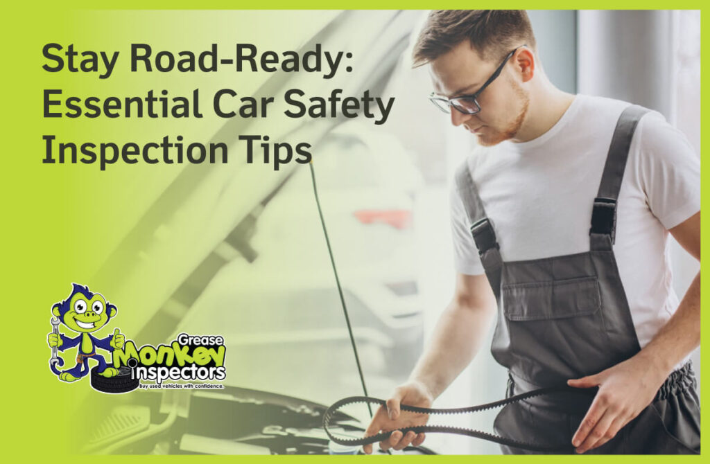 Car Safety Inspection: Essential Tips for Vehicles
