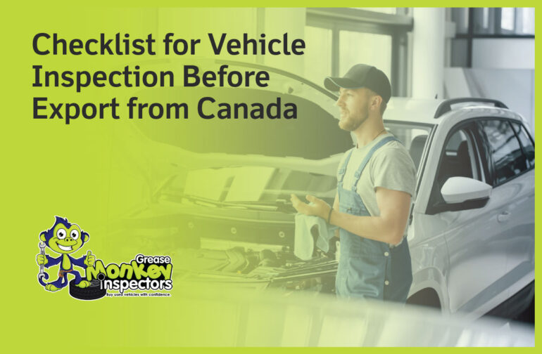 Comprehensive Vehicle Inspection - A Safe Export from Canada