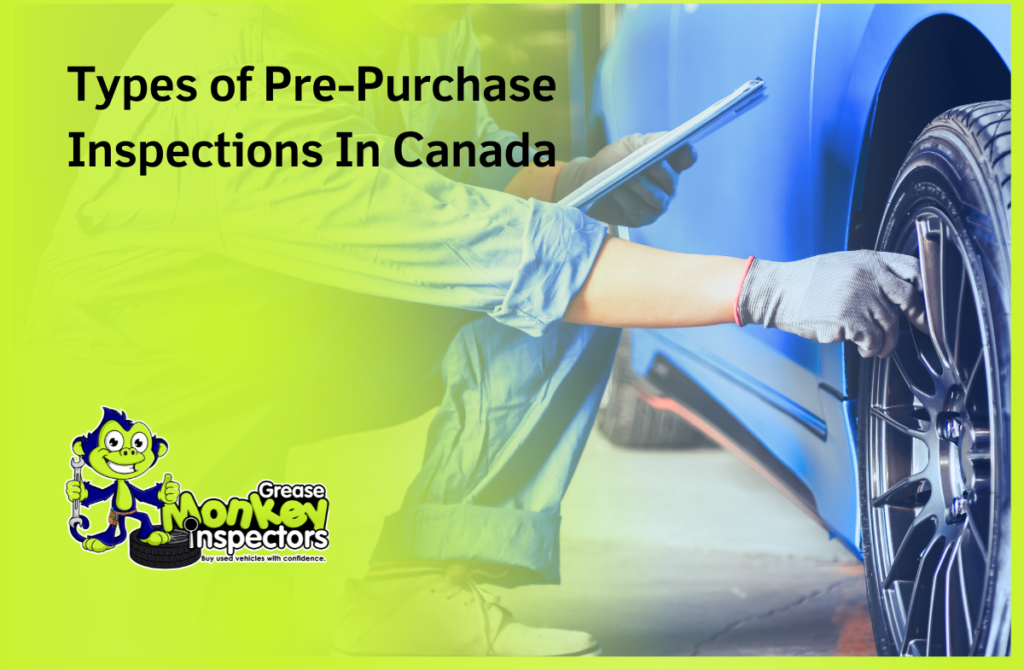 Types of Pre-Purchase Inspections In Canada