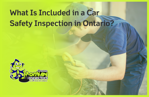 What Is Included in a Car Safety Inspection in Ontario?